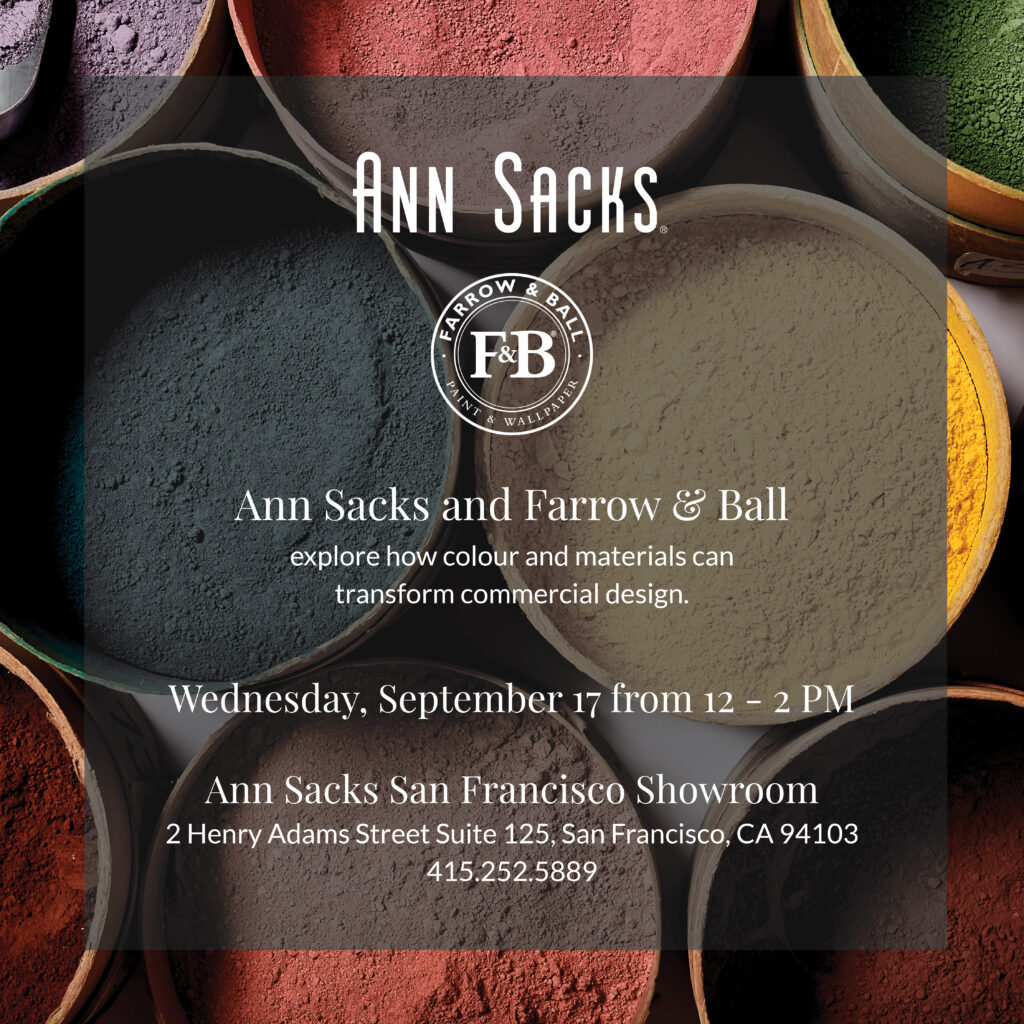 Ann Sacks and Farrow & Ball - San Francisco Design Center